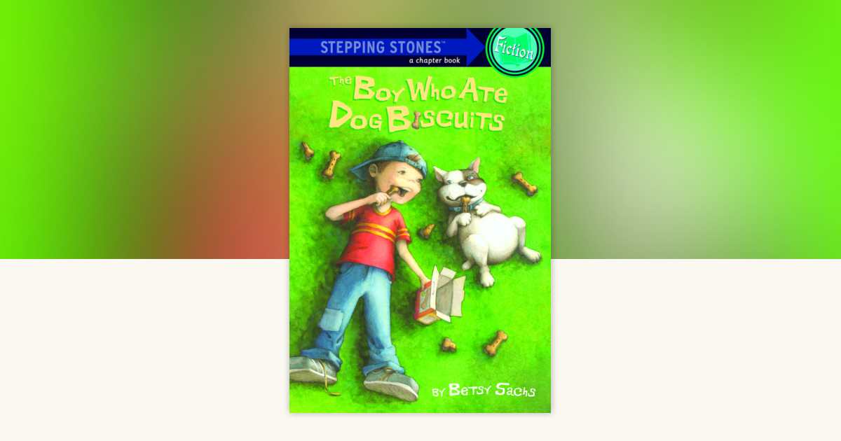 The Boy Who Ate Dog Biscuits by Betsy Sachs: 9780394847788 ...
