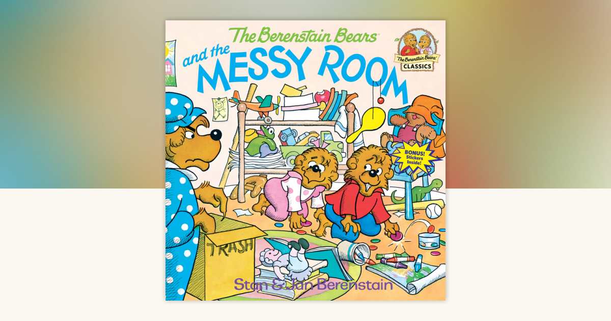 The Berenstain Bears and the Messy Room by Stan Berenstain, Jan ...
