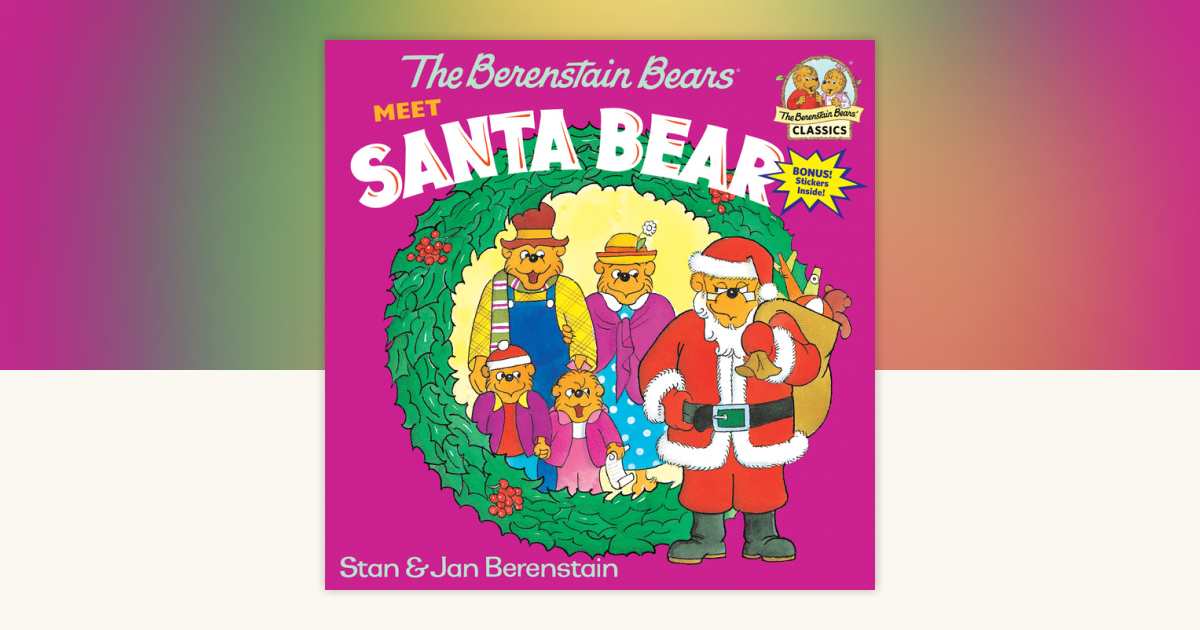 The Berenstain Bears Meet Santa Bear by Stan Berenstain, Jan Berenstain ...