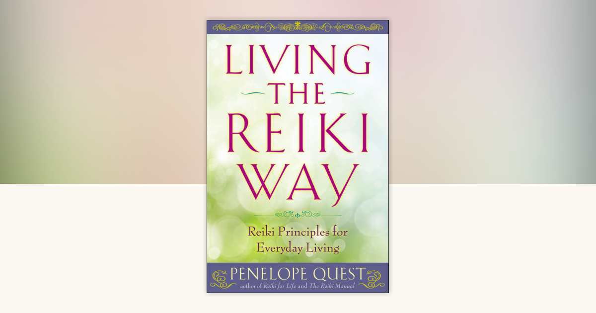 Living the Reiki Way by Penelope Quest: 9780399162213 ...