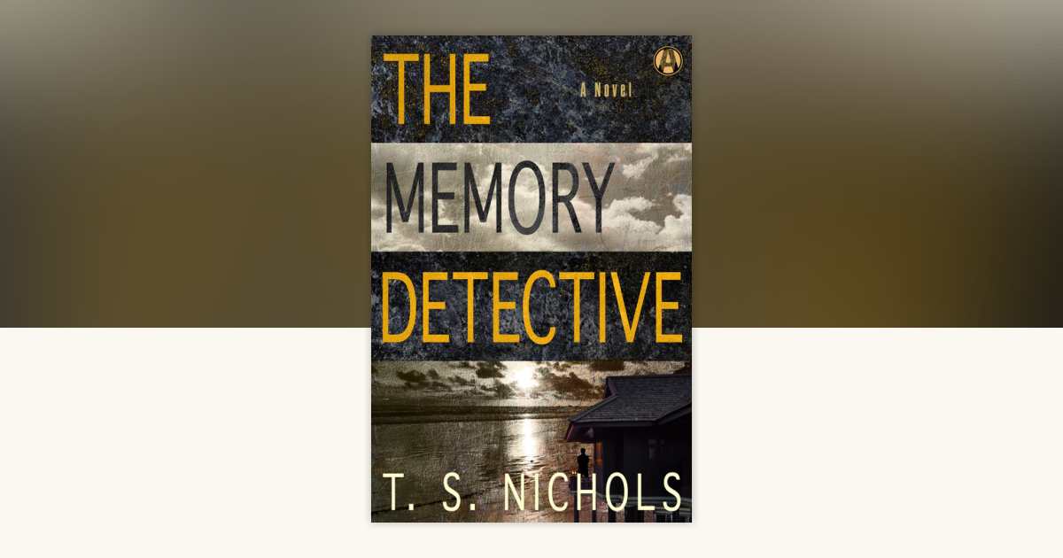 The Memory Detective by T.S. Nichols: 9780399178702 ...