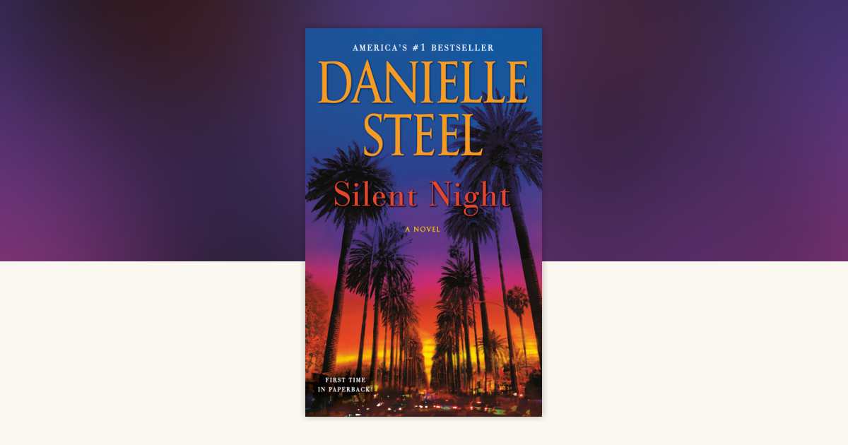Silent Night by Danielle Steel: 9780399179402 | PenguinRandomHouse.com ...