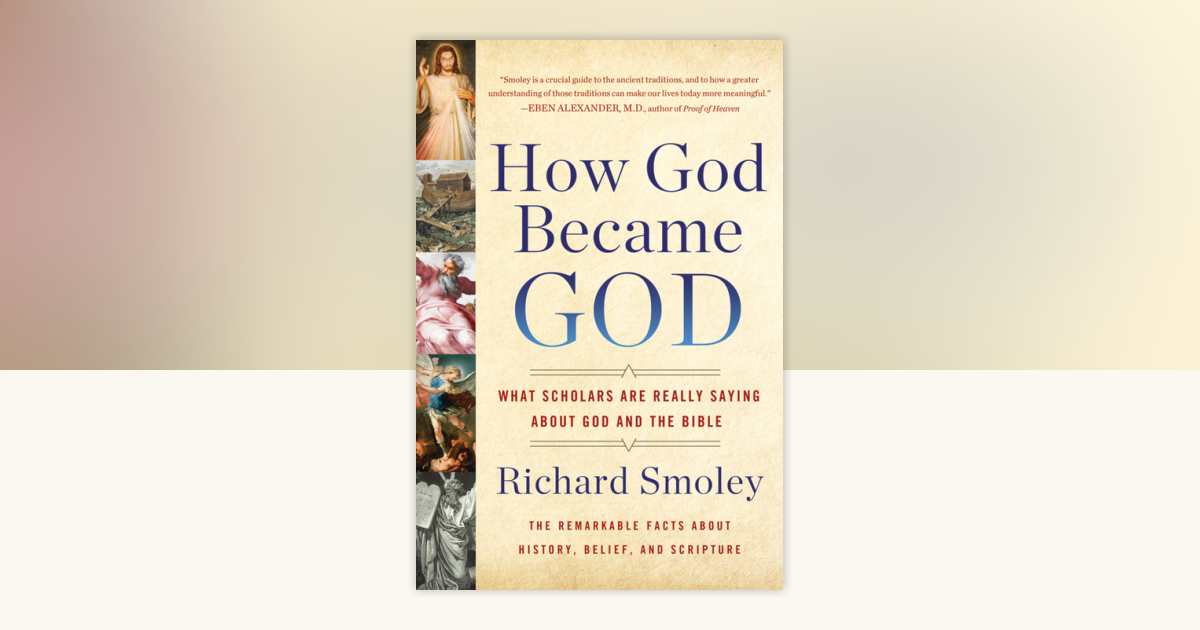 How God Became God by Richard M. Smoley: 9780399185557 ...