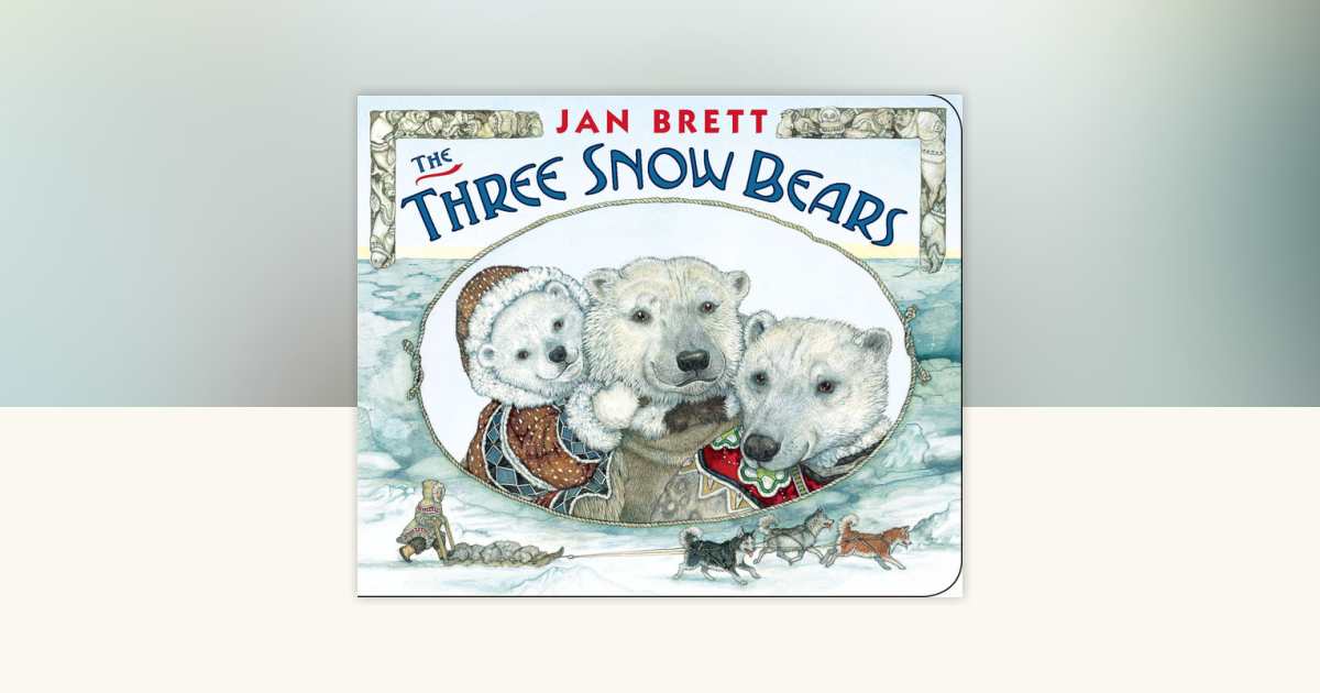 The Three Snow Bears by Jan Brett: 9780399260094 | PenguinRandomHouse ...