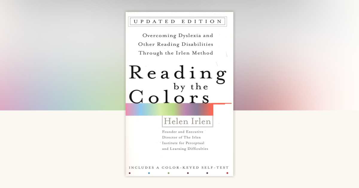Reading by the Colors by Helen Irlen: 9780399531569 ...