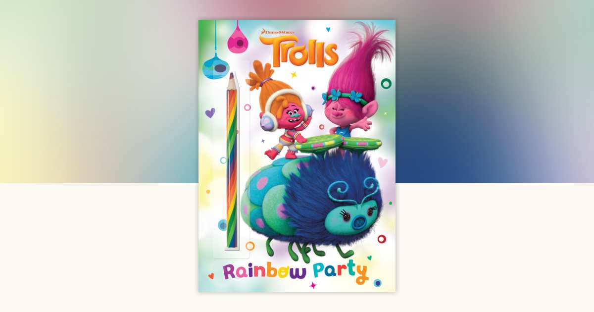 Rainbow Party! (DreamWorks Trolls) by Golden Books: 9780399559020 ...