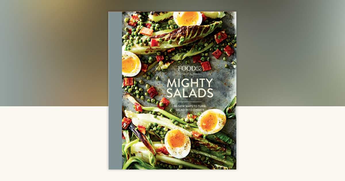 Food52 Mighty Salads by Editors of Food52: 9780399578045 ...
