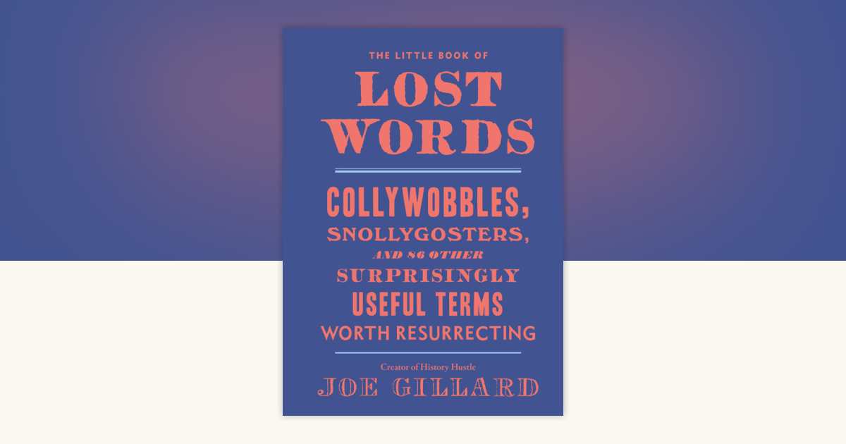 The Little Book of Lost Words by Joe Gillard: 9780399582677 ...