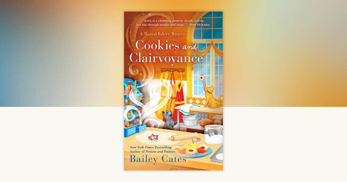 Cookies and Clairvoyance by Bailey Cates: 9780399587016 ...