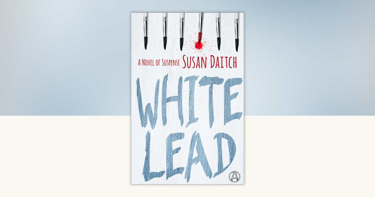 White Lead by Susan Daitch: 9780399593734 | PenguinRandomHouse.com: Books