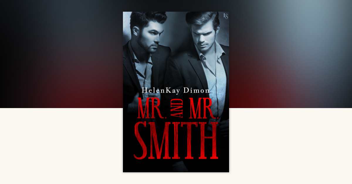 Mr. and Mr. Smith by HelenKay Dimon: 9780399594946 | PenguinRandomHouse ...
