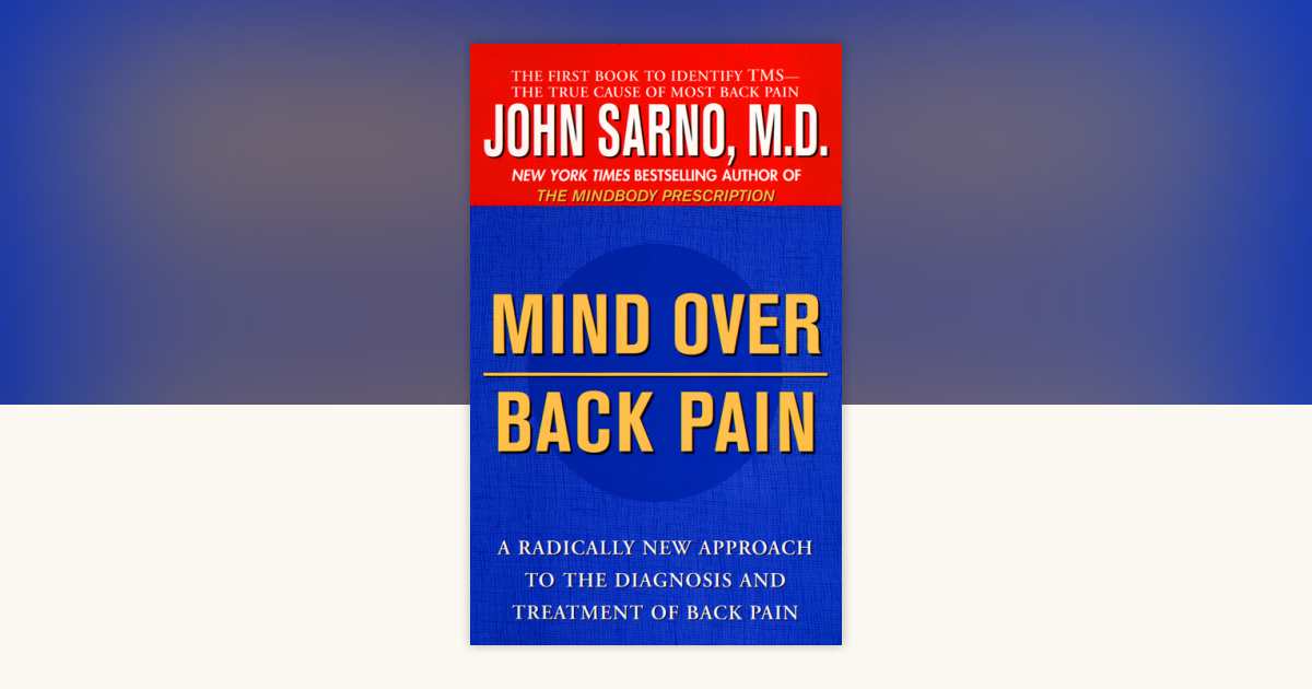 Mind Over Back Pain by John Sarno: 9780425175231 | PenguinRandomHouse ...