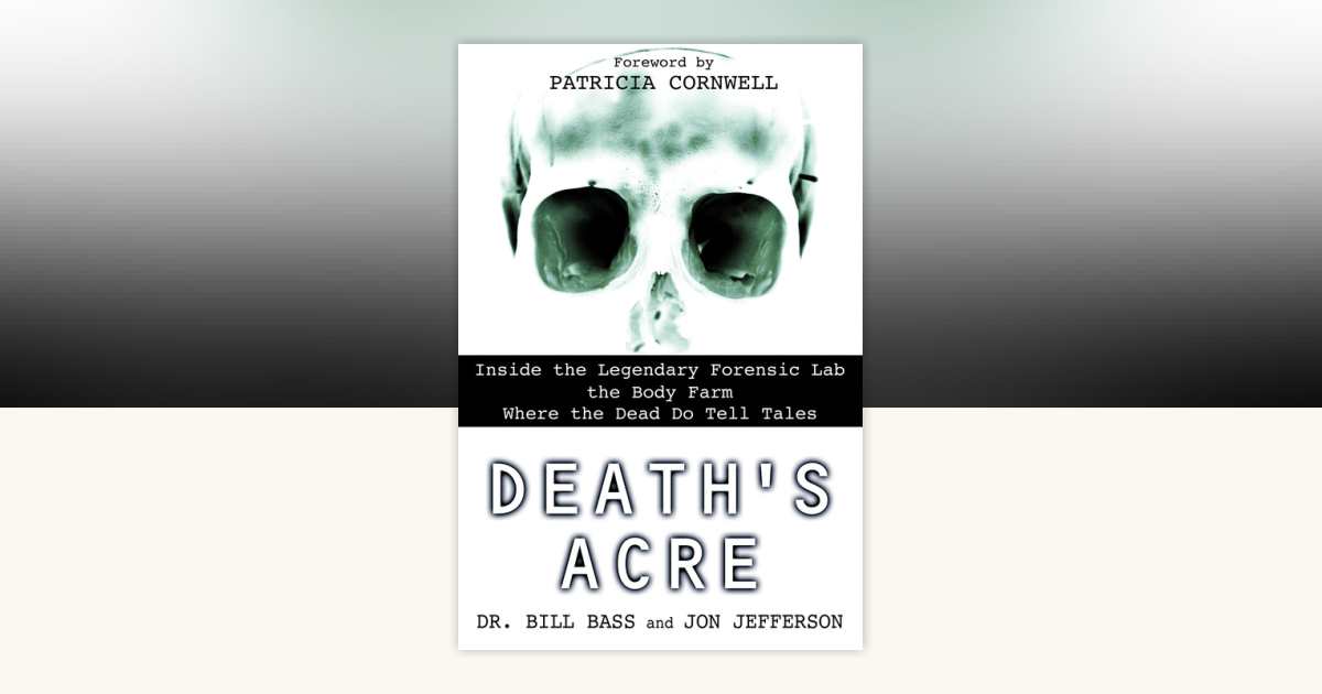 Death's Acre by Dr. Bill Bass, Jon Jefferson: 9780425198322 ...