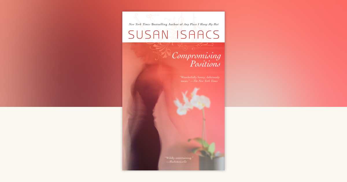 Compromising Positions by Susan Isaacs: 9780425216194 ...