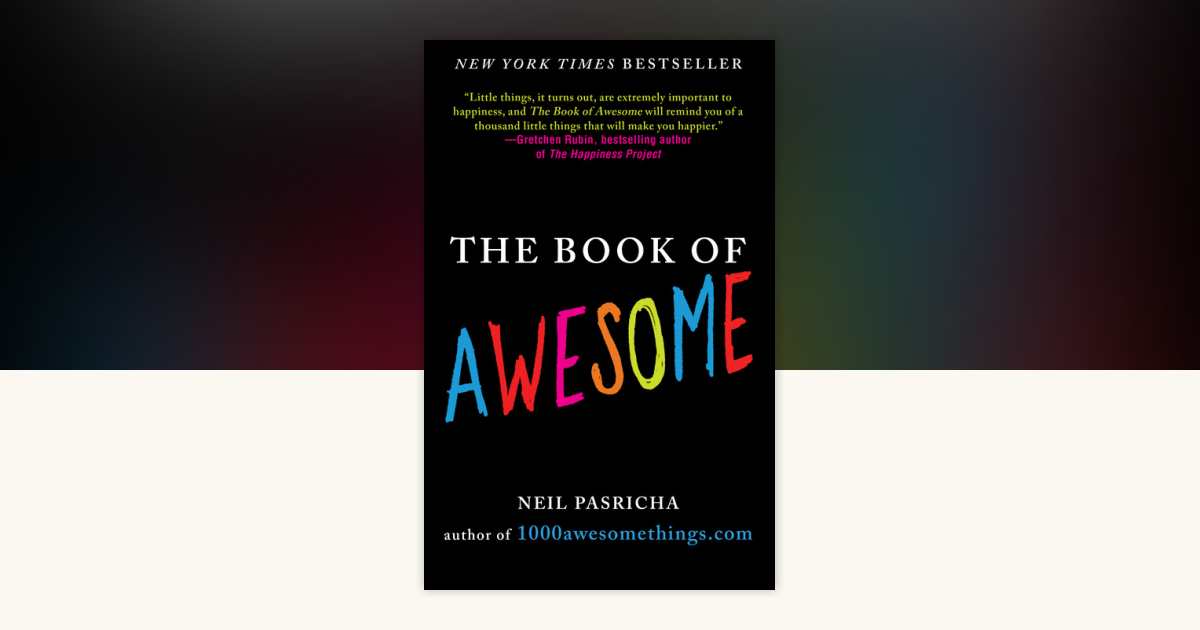 The Book of Awesome by Neil Pasricha: 9780425238905 ...