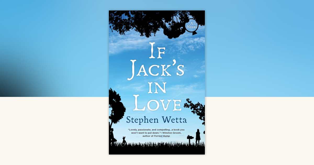 If Jack's in Love by Stephen Wetta: 9780425247785 | PenguinRandomHouse ...