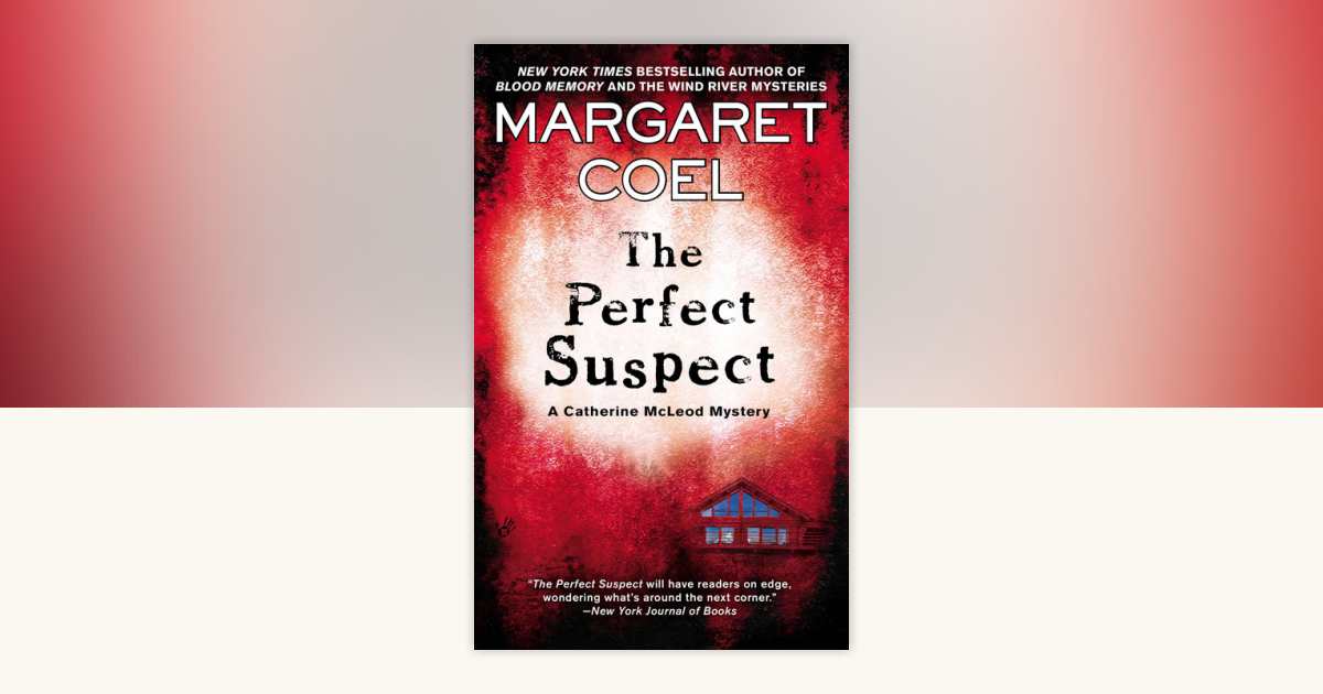 The Perfect Suspect by Margaret Coel: 9780425251546 ...