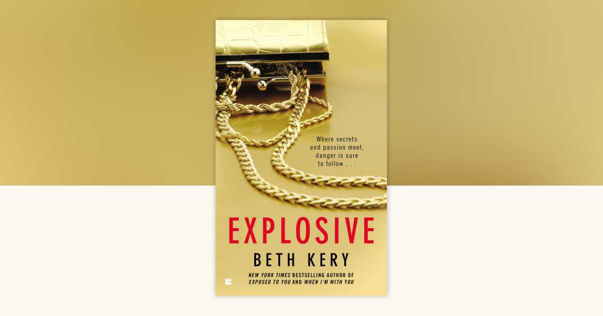 Explosive by Beth Kery: 9780425266830 | PenguinRandomHouse.com: Books
