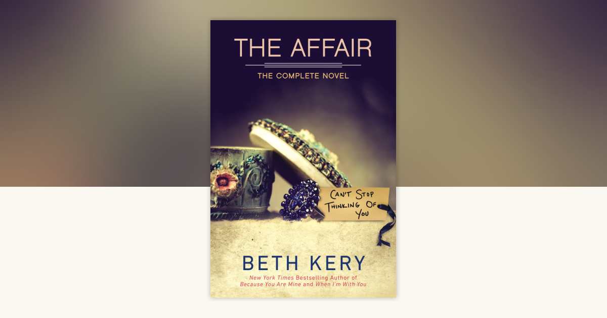 The Affair by Beth Kery: 9780425280751 | PenguinRandomHouse.com: Books