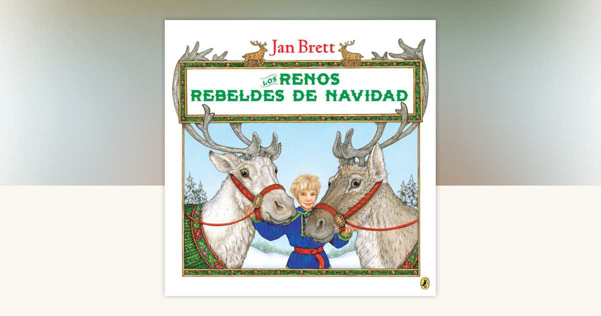 Los renos rebeldes de Navidad (Spanish Edition) by Jan Brett ...