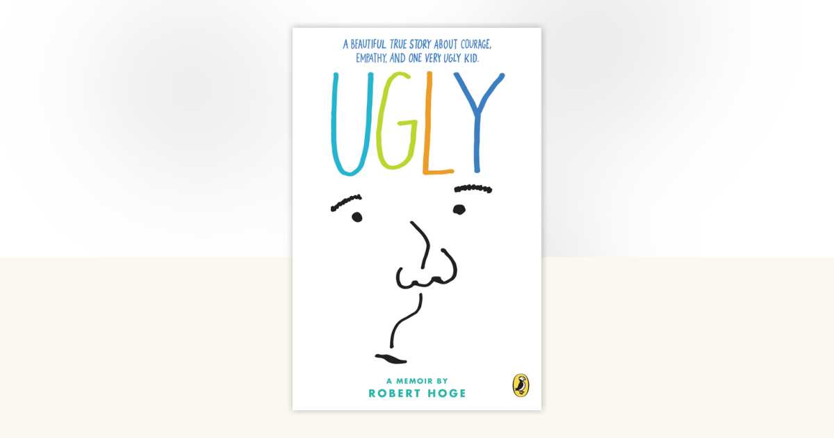 Ugly by Robert Hoge: 9780425287774 | PenguinRandomHouse.com: Books