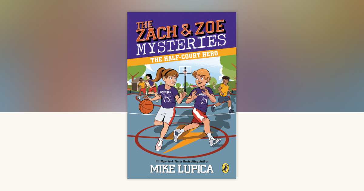 The Half-Court Hero by Mike Lupica: 9780425289402 | PenguinRandomHouse ...