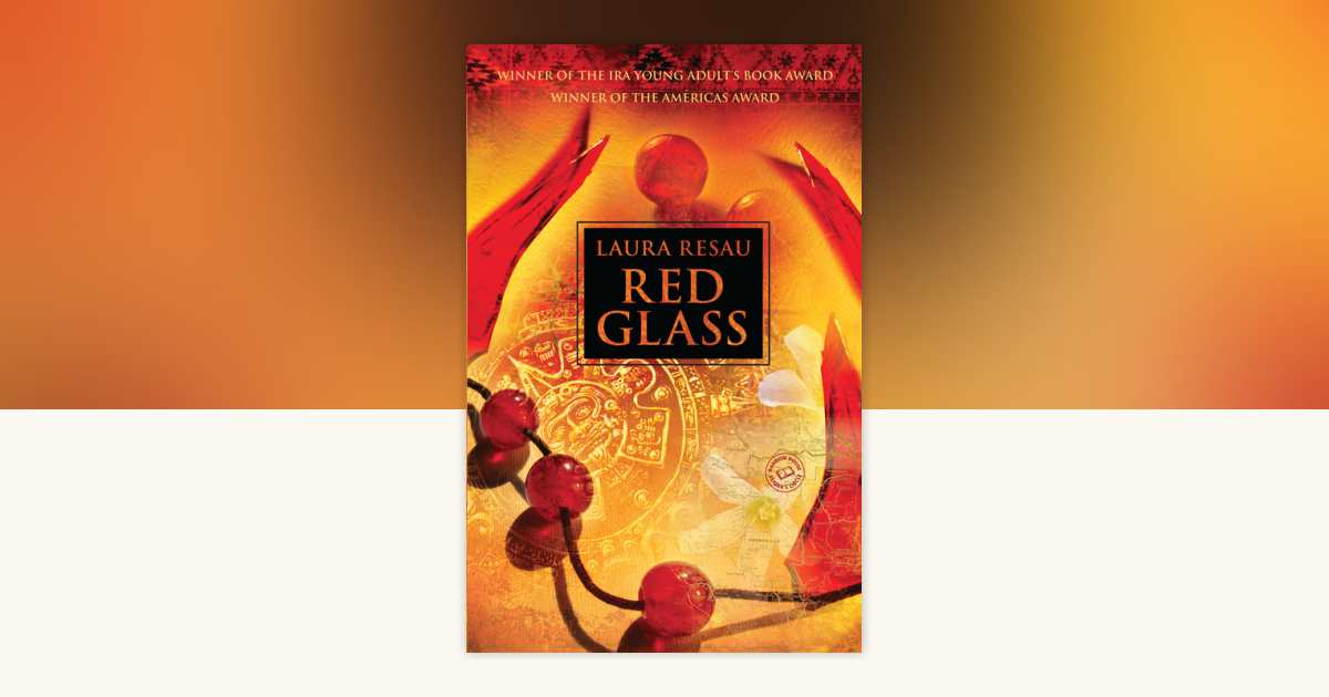 Red Glass by Laura Resau: 9780440240259 | PenguinRandomHouse.com: Books