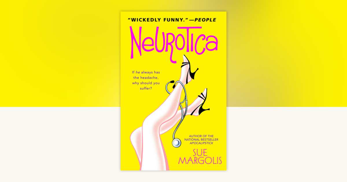 Neurotica by Sue Margolis: 9780440334613 | PenguinRandomHouse.com: Books