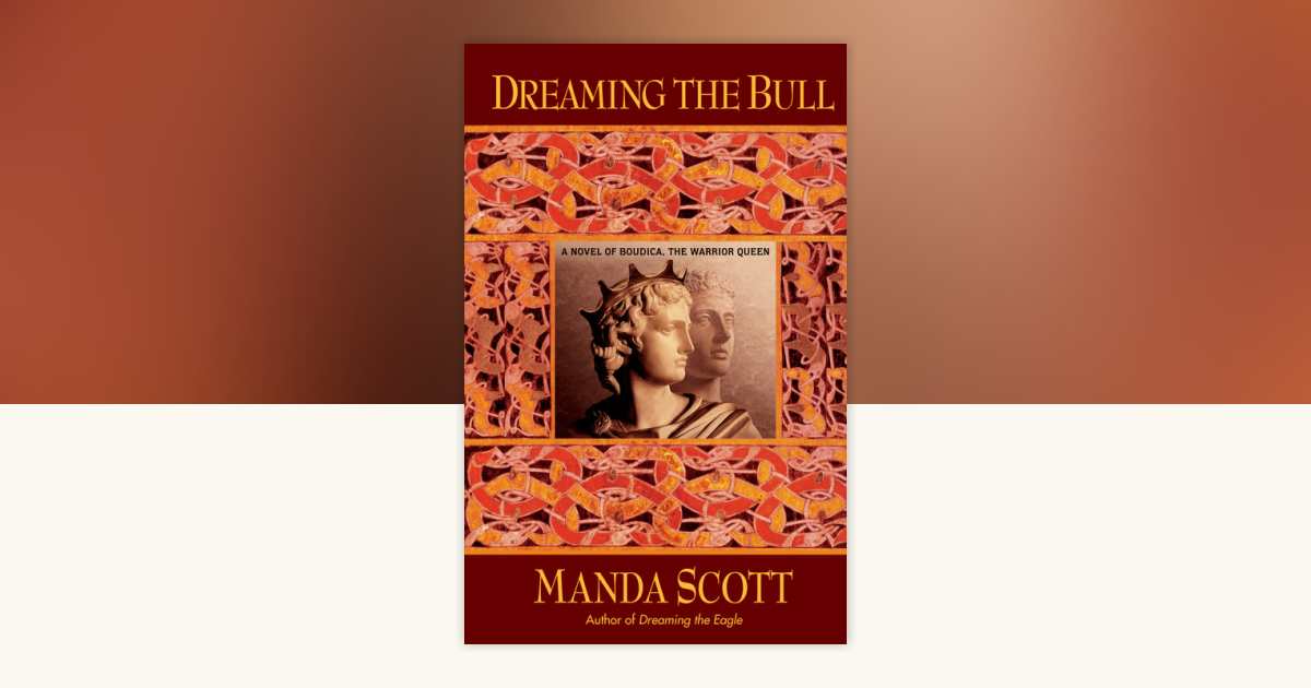 Dreaming the Bull by Manda Scott: 9780440334941 | PenguinRandomHouse ...