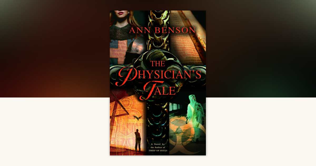 The Physician's Tale by Ann Benson: 9780440336457 | PenguinRandomHouse ...