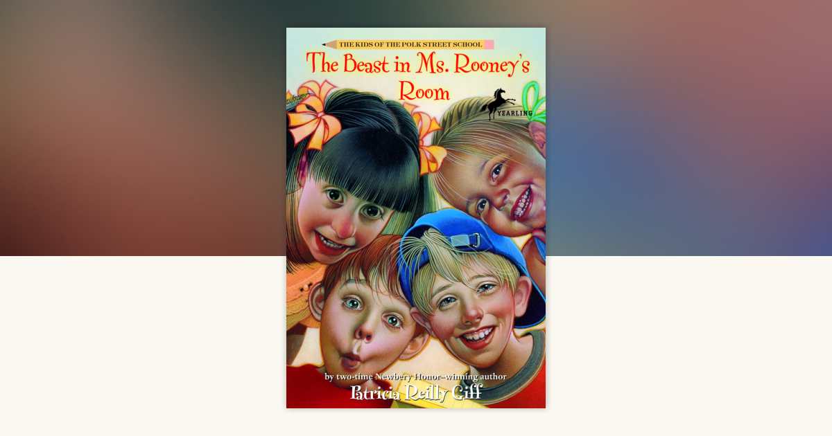 The Beast in Ms. Rooney's Room by Patricia Reilly Giff: 9780440404859 ...