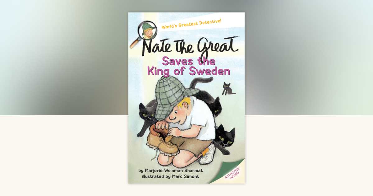 Nate the Great Saves the King of Sweden by Marjorie Weinman Sharmat ...