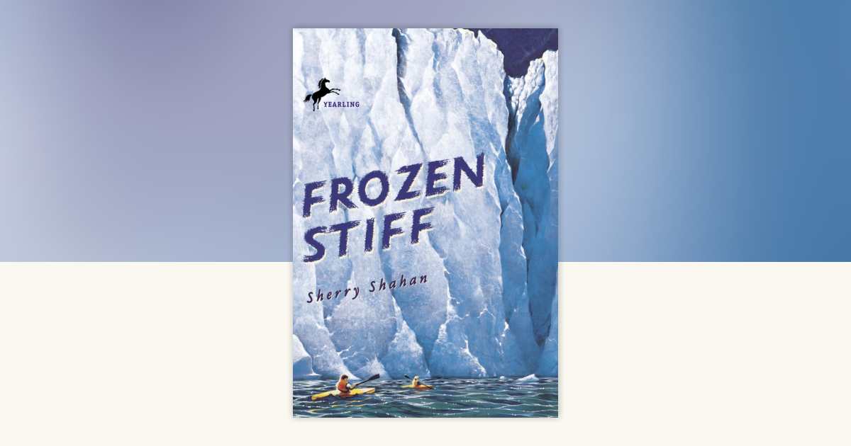 Frozen Stiff by Sherry Shahan: 9780440413738 | PenguinRandomHouse.com ...