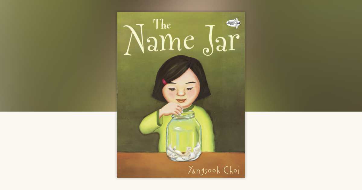 The Name Jar by Yangsook Choi: 9780440417996 | PenguinRandomHouse.com ...