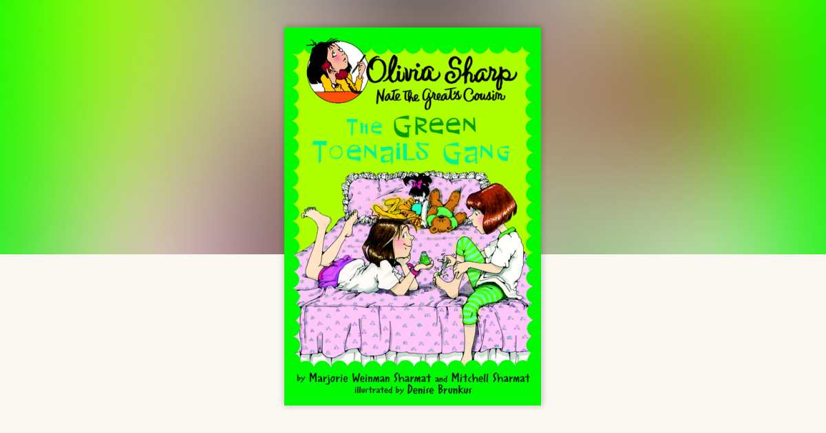 The Green Toenails Gang by Marjorie Weinman Sharmat, Mitchell Sharmat ...