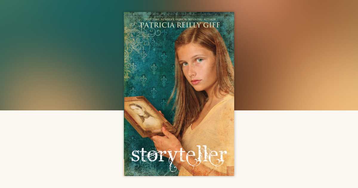 Storyteller by Patricia Reilly Giff: 9780440421757 | PenguinRandomHouse ...
