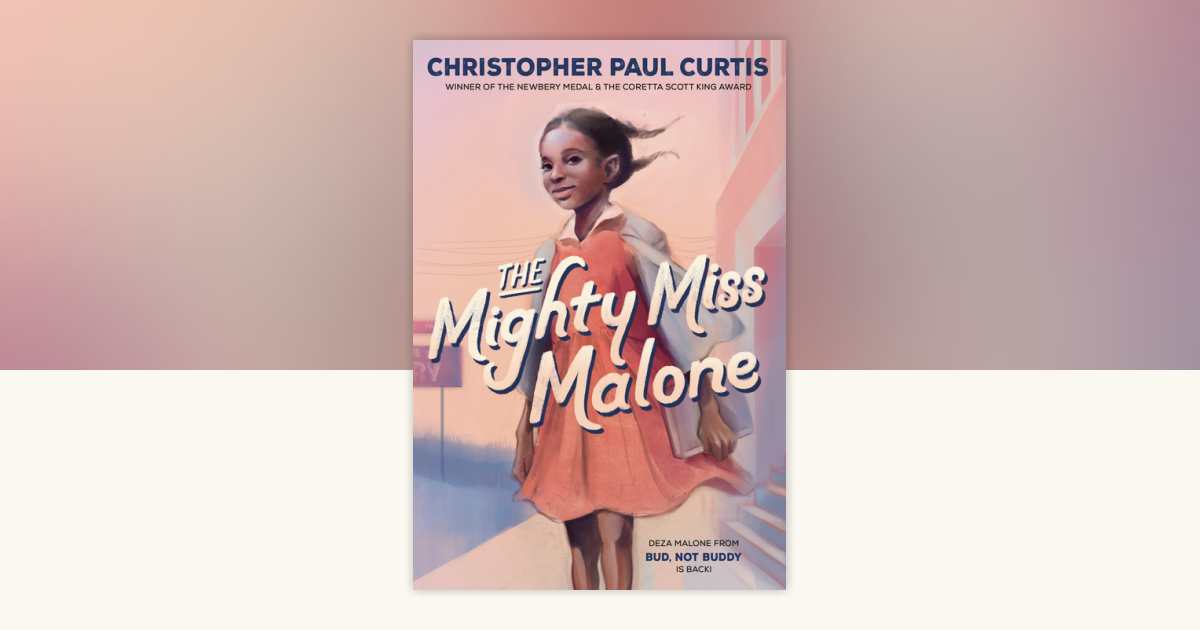 The Mighty Miss Malone by Christopher Paul Curtis: 9780440422143 ...