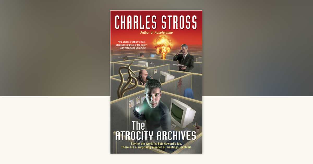 The Atrocity Archives by Charles Stross: 9780441013654 ...