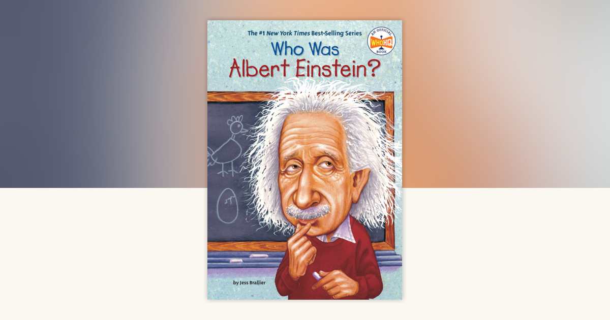 Who Was Albert Einstein? by Jess Brallier, Who HQ: 9780448424965 ...