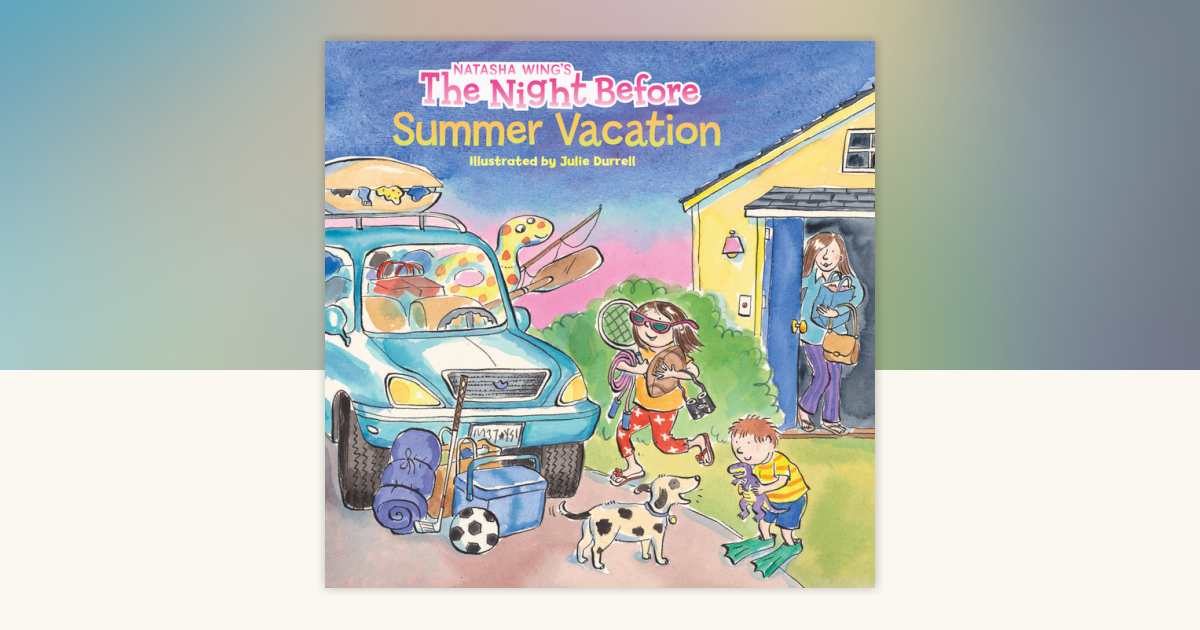 The Night Before Summer Vacation by Natasha Wing: 9780448428307 ...