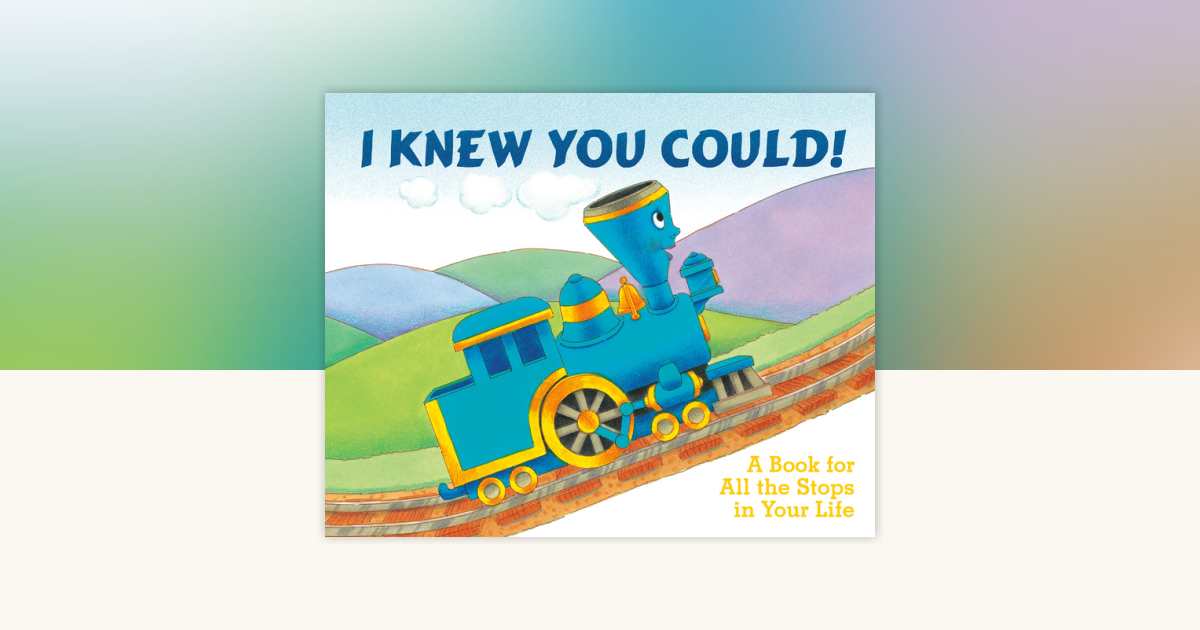 I Knew You Could! by Craig Dorfman: 9780448431482 | PenguinRandomHouse ...