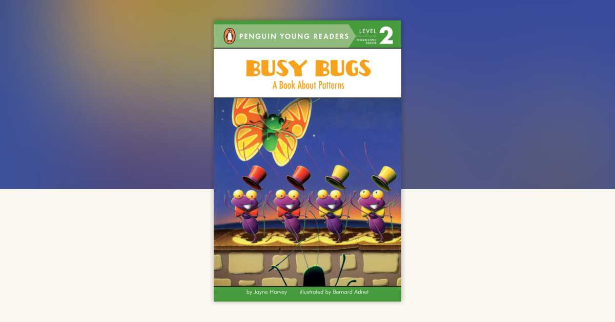 Busy Bugs by Jayne Harvey: 9780448431598 | PenguinRandomHouse.com: Books