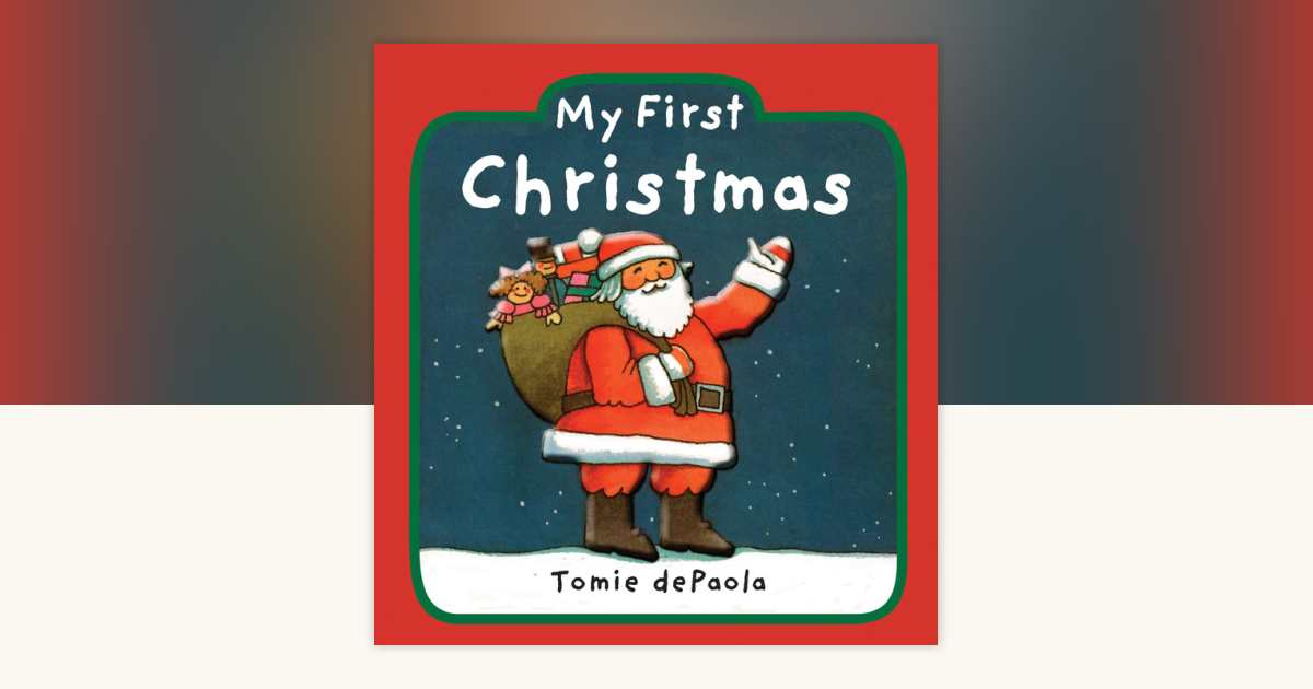 My First Christmas by Tomie dePaola: 9780448448602 | PenguinRandomHouse ...