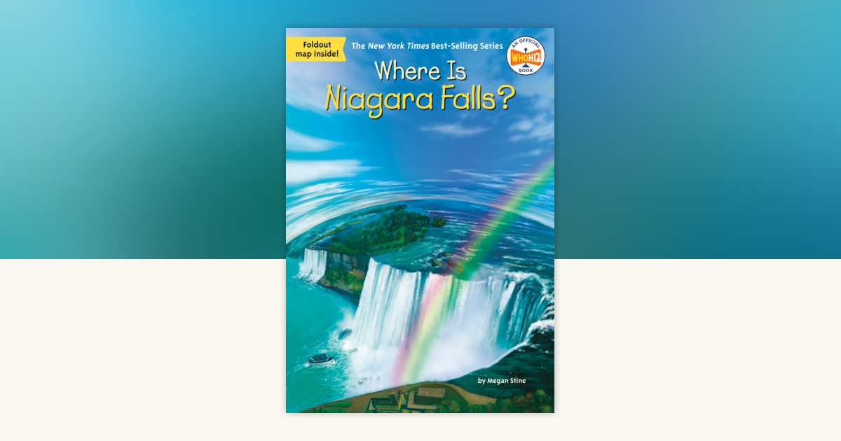 Where Is Niagara Falls? by Megan Stine, Who HQ: 9780448484259 ...