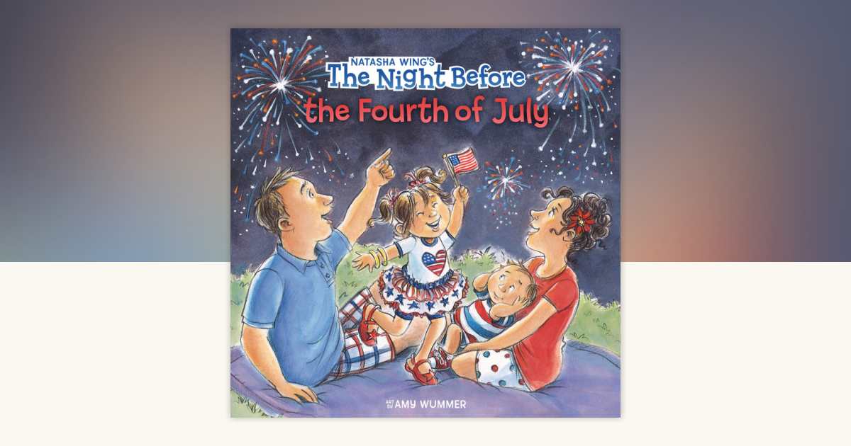 The Night Before the Fourth of July by Natasha Wing: 9780448487120 ...