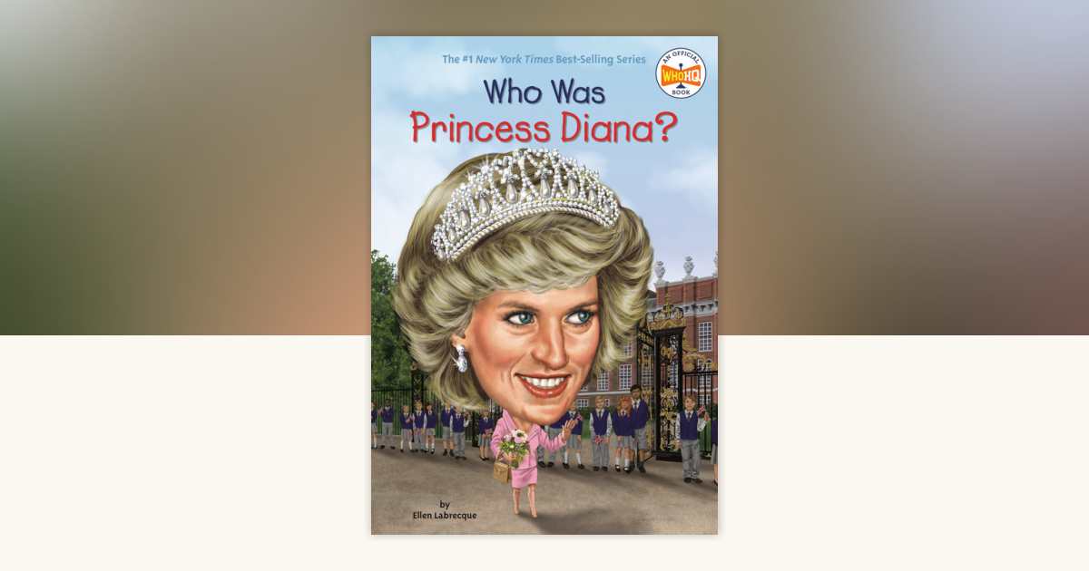 Who Was Princess Diana? by Ellen Labrecque, Who HQ: 9780448488554 ...