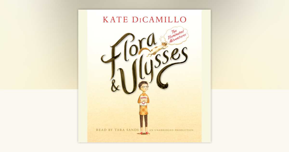 Flora and Ulysses: The Illuminated Adventures by Kate DiCamillo ...