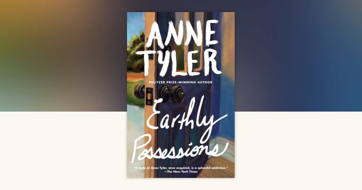 Earthly Possessions by Anne Tyler: 9780449911815 | PenguinRandomHouse ...