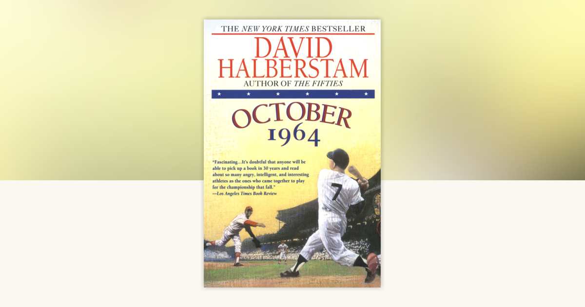 October 1964 by David Halberstam: 9780449983676 | PenguinRandomHouse ...
