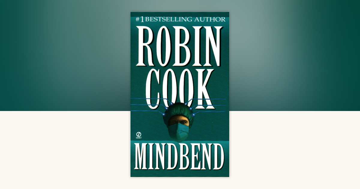Mindbend by Robin Cook: 9780451141088 | PenguinRandomHouse.com: Books
